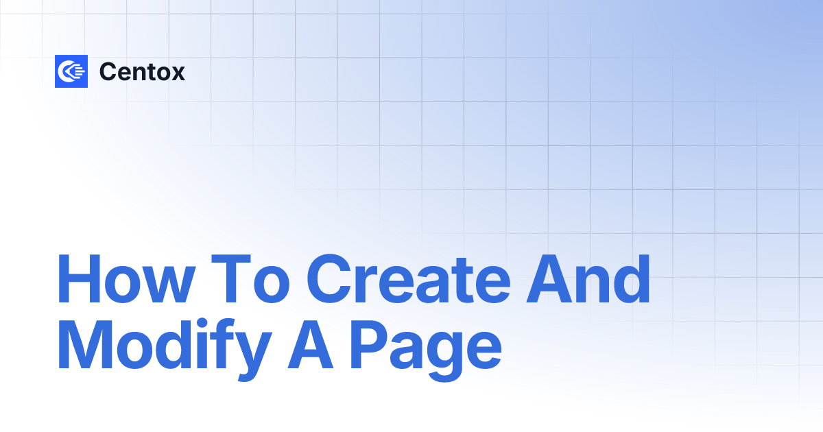 How To Create And Modify A Page | Centox