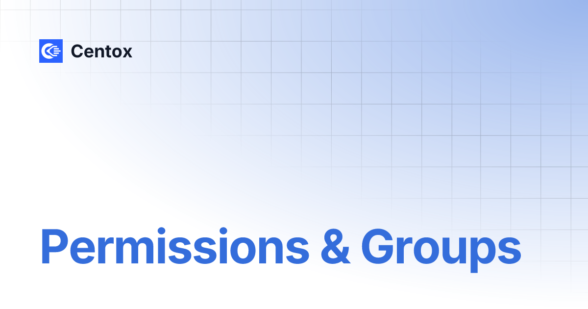 Permissions & Groups | Centox