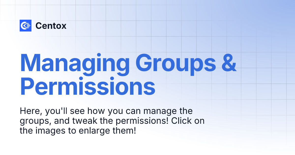 Managing Groups & Permissions | Centox